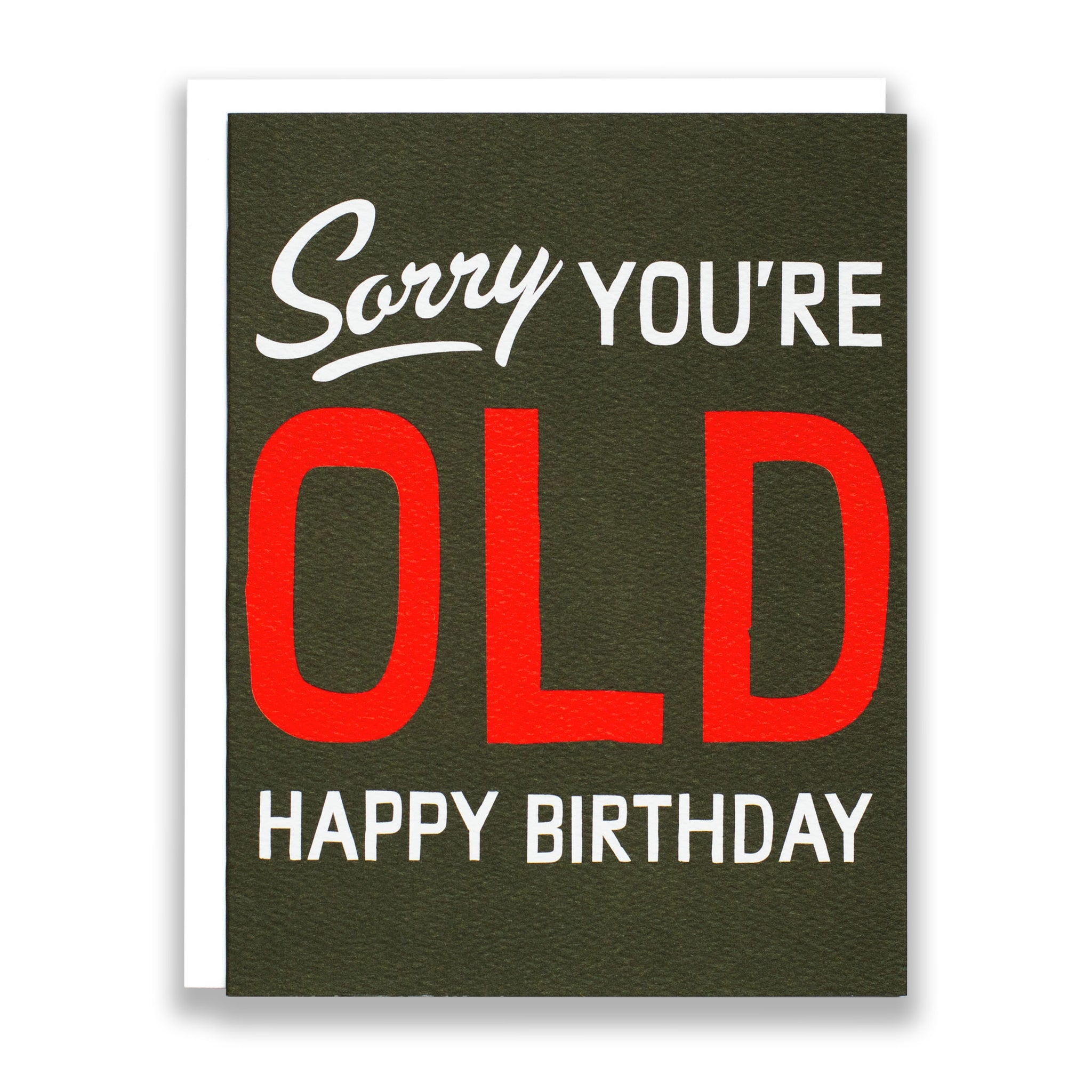 Sorry You're Old Humorous Note Card